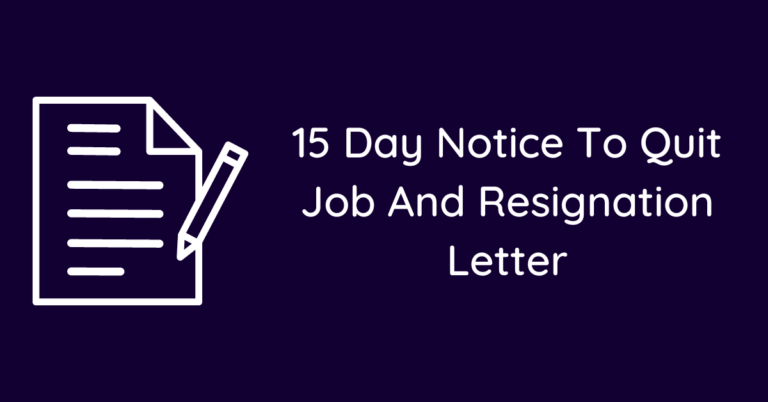15 Day Notice To Quit Job And Resignation Letter (10 Samples)