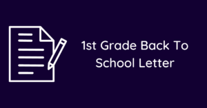 1st Grade Back To School Letter (10 Samples)