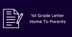 1st Grade Letter Home To Parents (10 Samples)