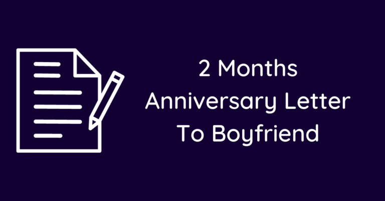 2 Months Anniversary Letter To Boyfriend (10 Samples)