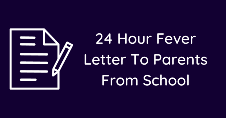 24 Hour Fever Letter To Parents From School (10 Samples)