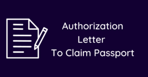 Authorization Letter To Claim Passport (10 Samples)