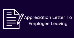 Appreciation Letter To Employee Leaving - Sample Letter Hub