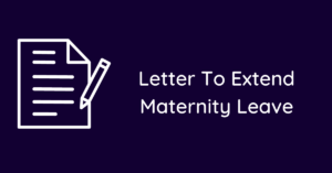 Letter To Extend Maternity Leave - Sample Letter Hub