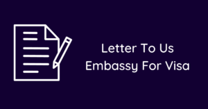 Letter To Us Embassy For Visa - Sample Letter Hub