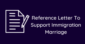 Reference Letter To Support Immigration Marriage - Sample Letter Hub
