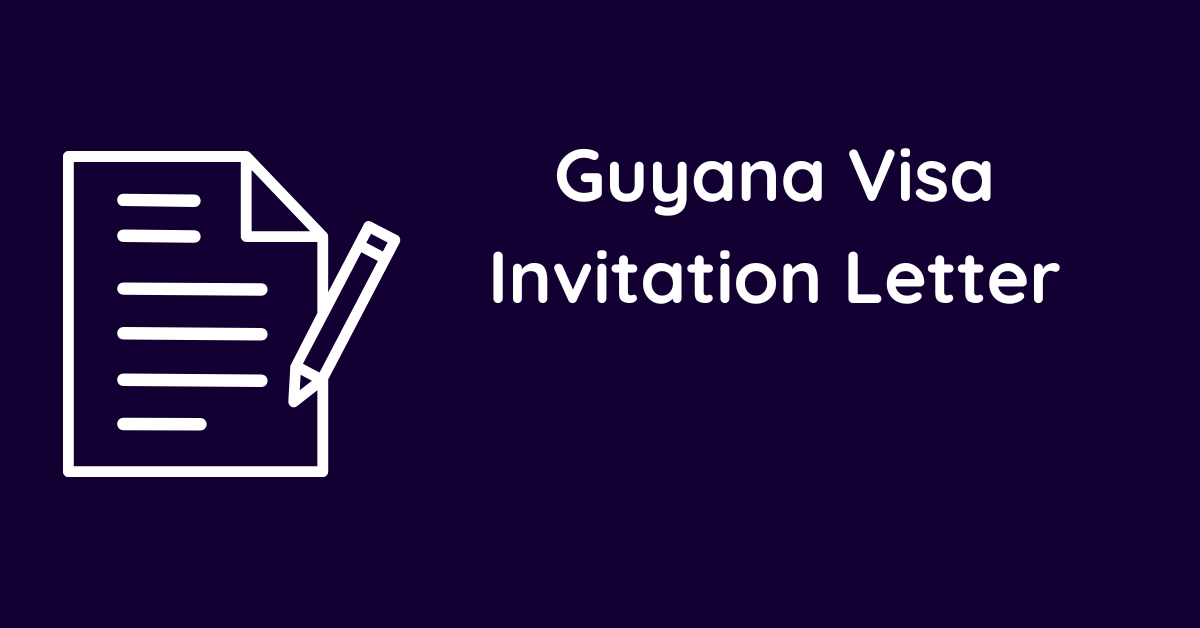 Guyana Visa Invitation Letter