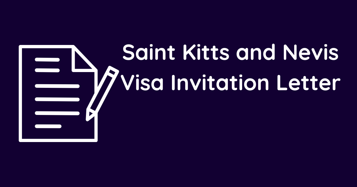 Saint Kitts and Nevis Visa Invitation Letter