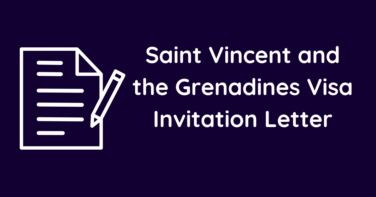 Saint Vincent and the Grenadines Visa Invitation Letter