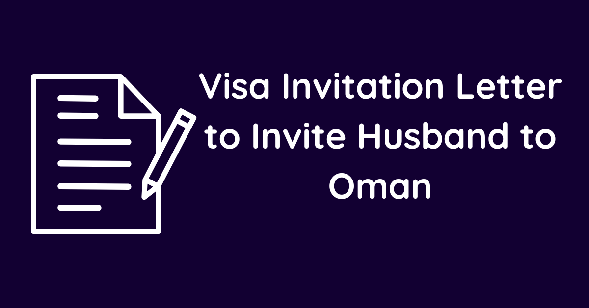 Visa Invitation Letter to Invite Husband to Oman