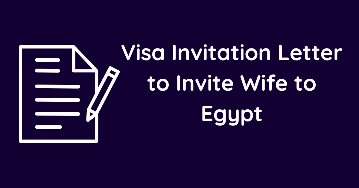 Visa Invitation Letter to Invite Wife to Egypt
