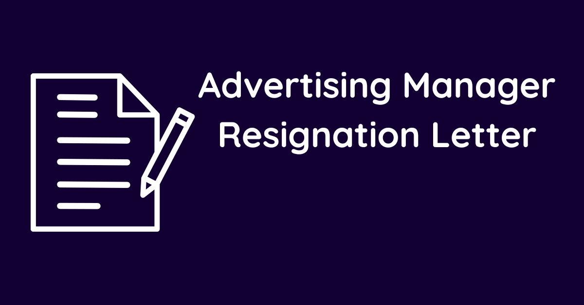 Advertising Manager Resignation Letter